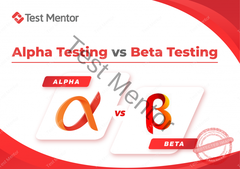 Alpha Testing và Beta Testing là gì? Sự khác biệt giữa hai loại kiểm ...