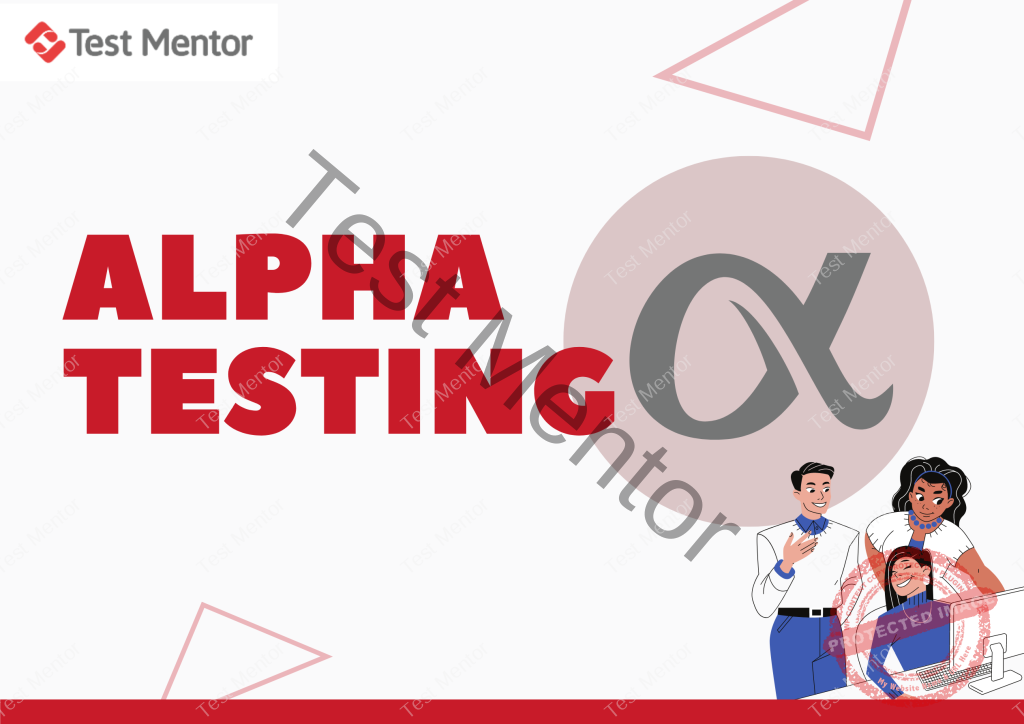 Alpha Testing và Beta Testing là gì? Sự khác biệt giữa hai loại kiểm ...