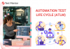 Automation Test Life Cycle (ATLM) | Khám phá các giai đoạn trong kiểm ...