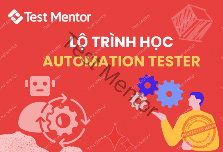 Lộ Trình Học Automation Tester: Hướng dẫn từ Cơ Bản Đến Nâng Cao cho ...