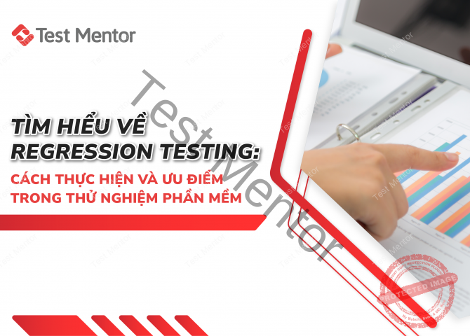 Kiểm thử đơn vị (Unit Test) - Đặc điểm và các bước thực hiện - Test Mentor