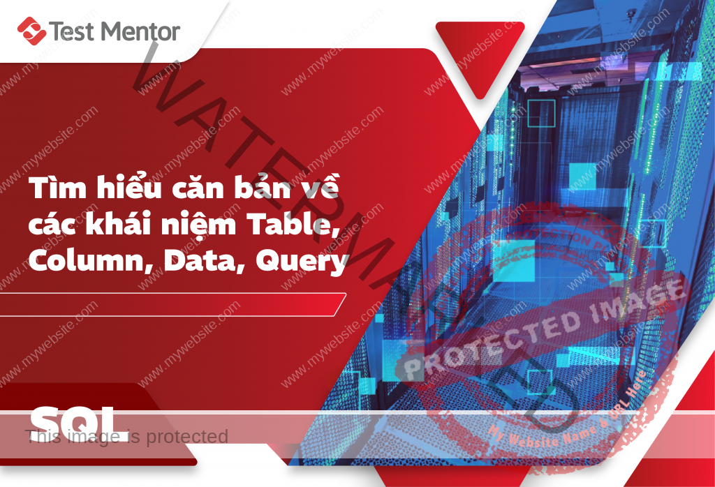 Tìm hiểu căn bản về các khái niệm Table, Column, Data, Query trong SQL ...