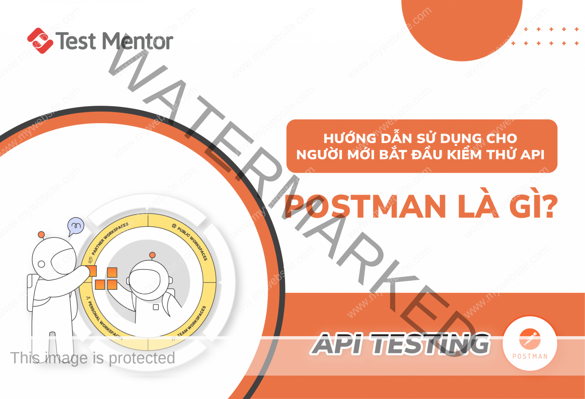 Postman: Hướng dẫn sử dụng cho người mới bắt đầu kiểm thử API - Test Mentor