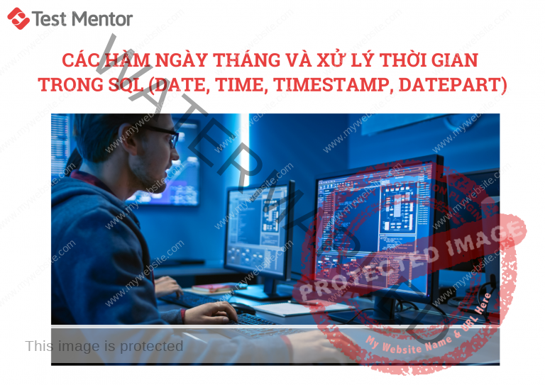 Các hàm ngày tháng và xử lý thời gian trong SQL - Test Mentor