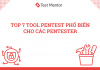 Top 7 Tool Pentest phổ biến cho các Pentester - Test Mentor